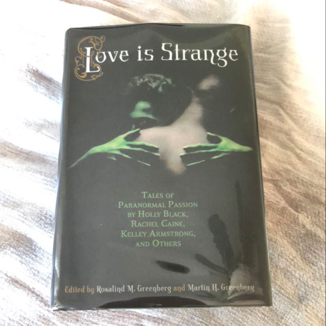 Love is Strange by Edited by Rosalind M. Greenberg and Martin H ...