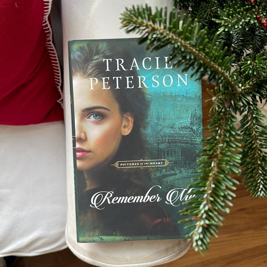 Remember Me by Tracie Peterson, Hardcover | Pangobooks