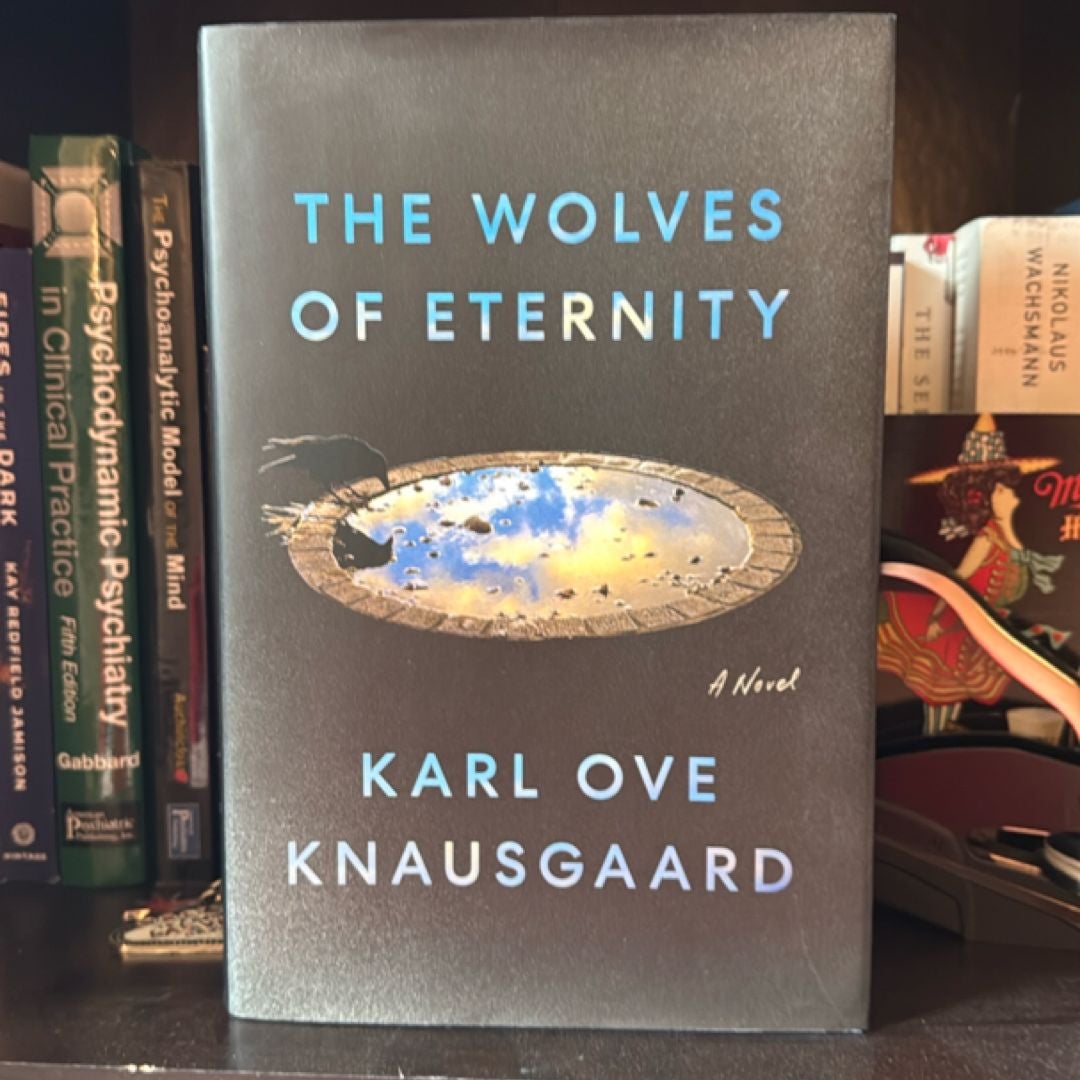 The Wolves of Eternity by Karl Ove Knausgaard, Martin Aitken