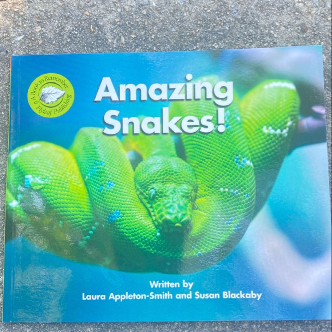 Amazing Snakes! by Laura Appleton-Smith, Susan Blackaby