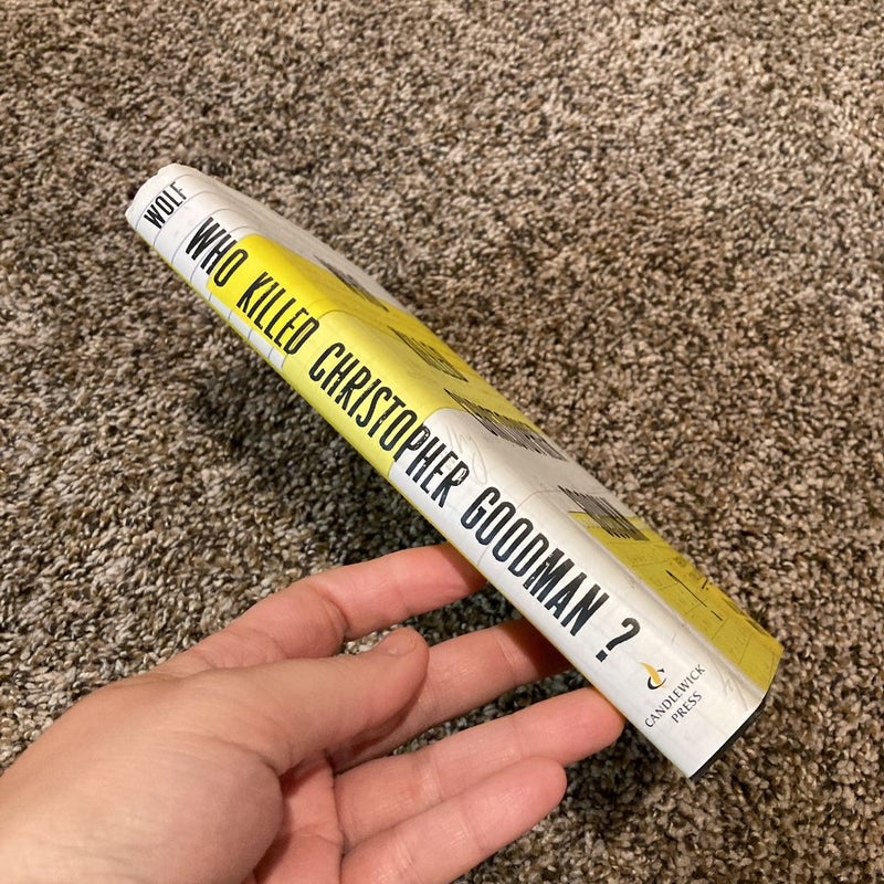 Who Killed Christopher Goodman?: Based on a True Crime by Allan Wolf