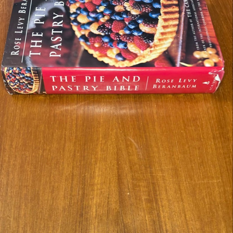 The Pie and Pastry Bible by Rose Levy Beranbaum