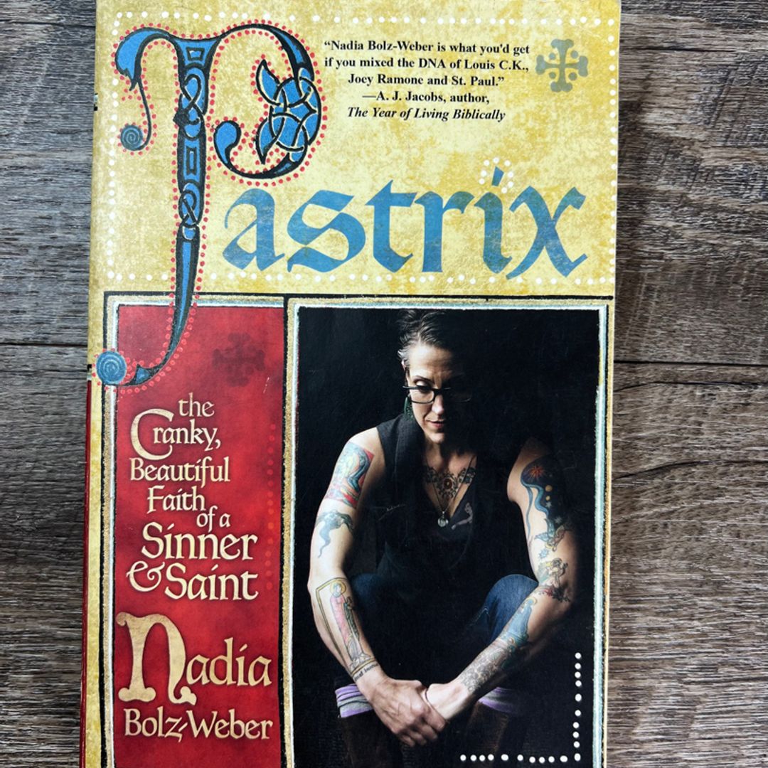 Pastrix by Nadia Bolz-Weber