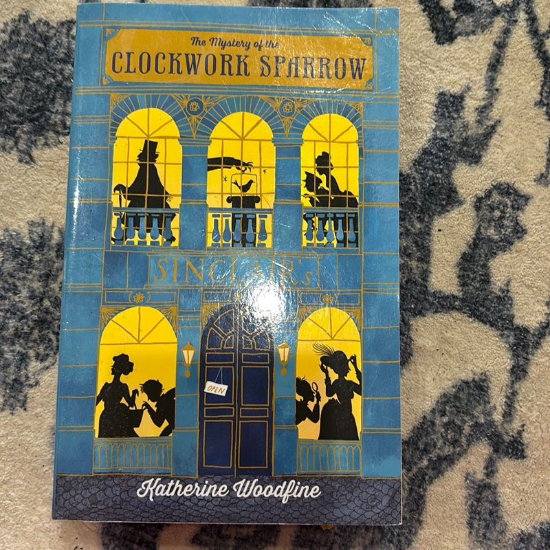 The Mystery of the Clockwork Sparrow by Katherine Woodfine, Paperback ...