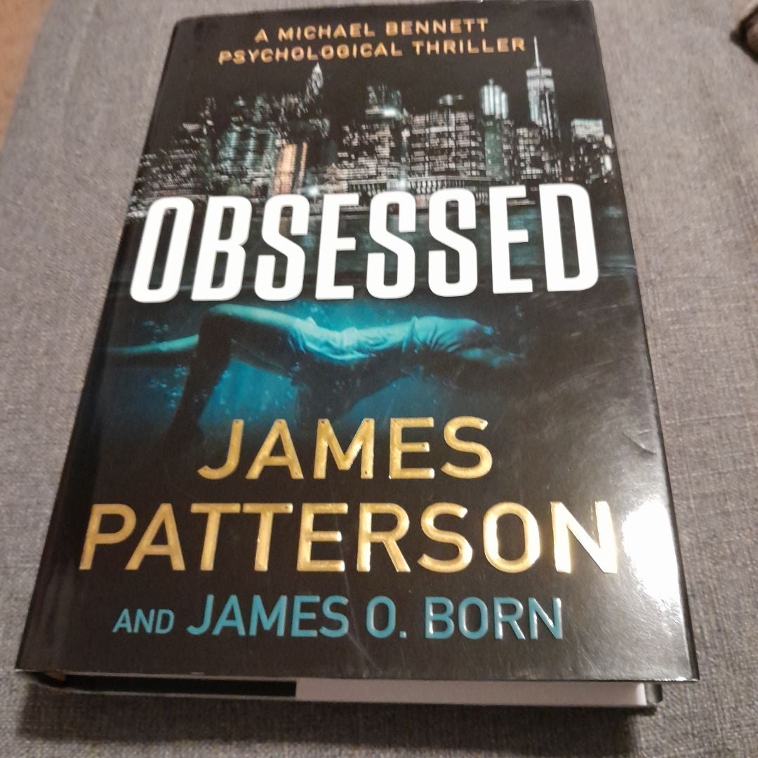 Obsessed by James Patterson, James O. Born