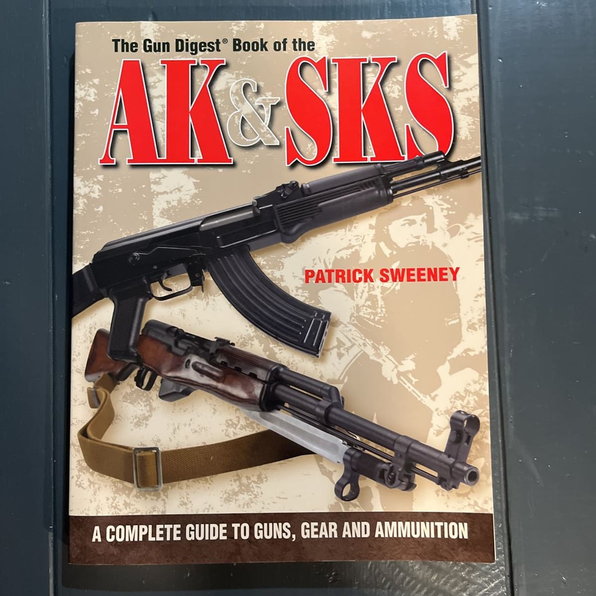 The Gun Digest Book of the AK and SKS by Adam Firestone, Patrick Sweeney