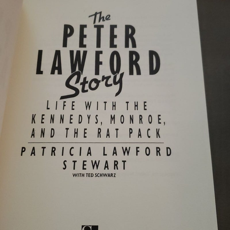 The Peter Lawford Story by Patricia Lawford Stewart, Ted Schwarz