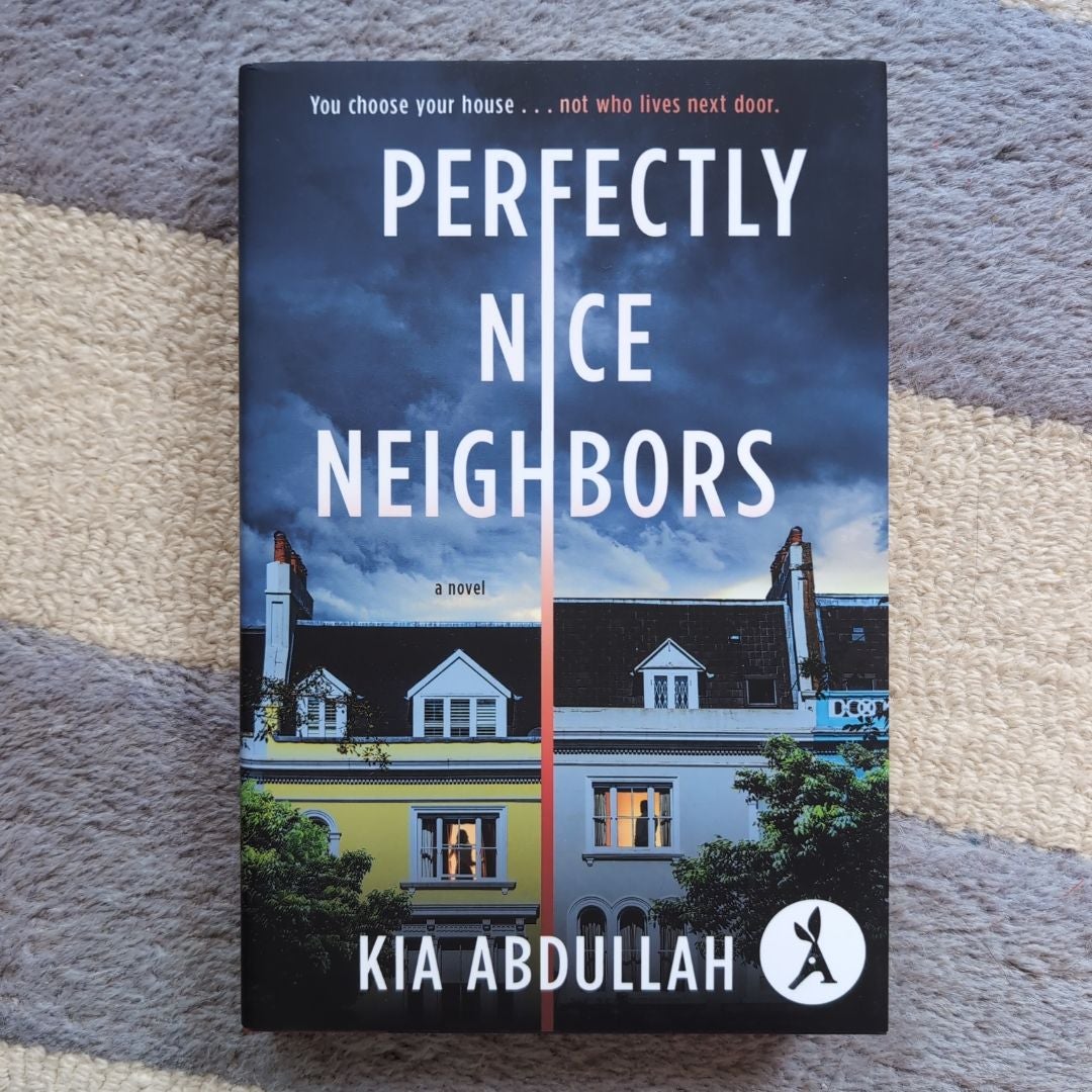 Perfectly Nice Neighbors by Kia Abdullah