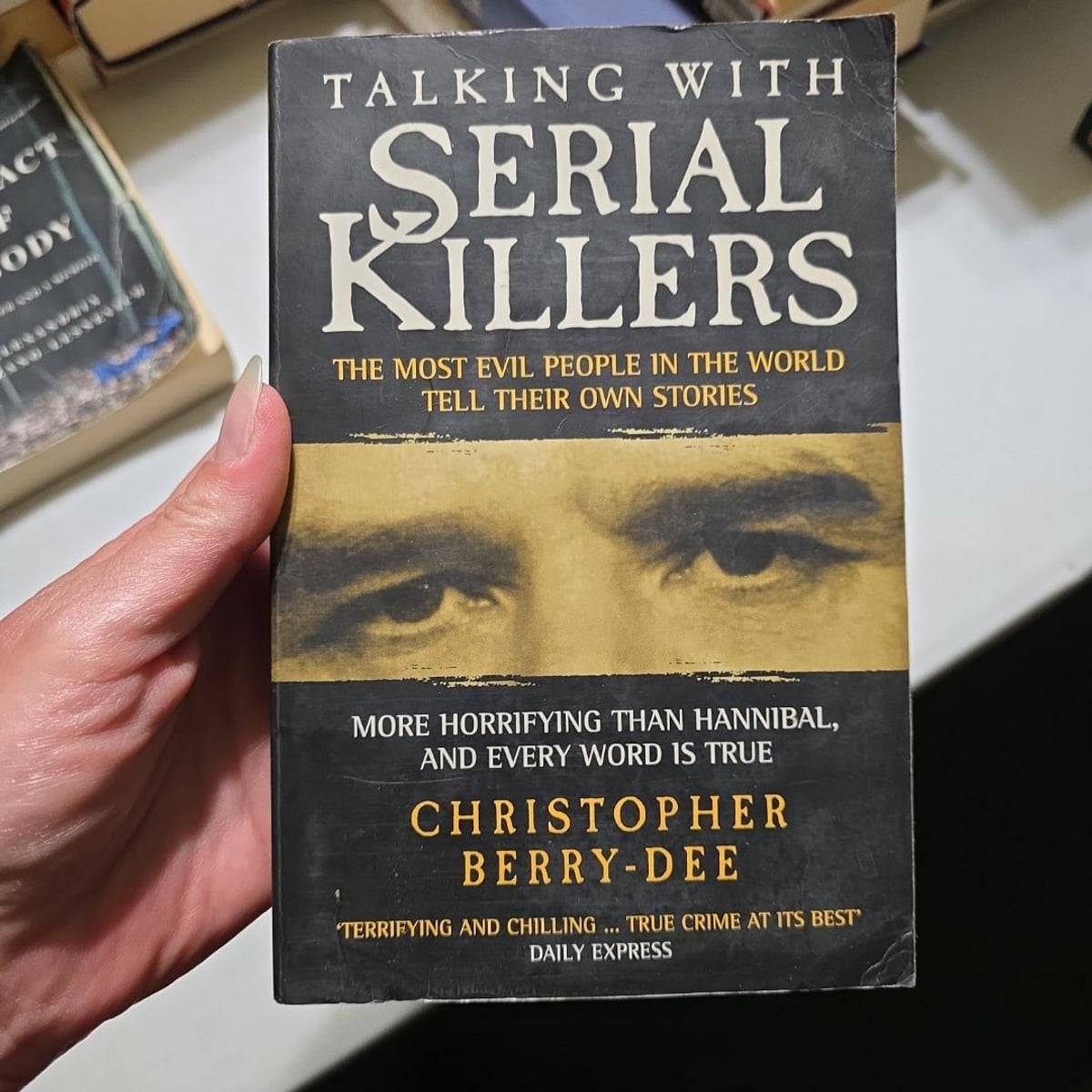 Talking with Serial Killers: World's Most Evil by Christopher Berry-Dee