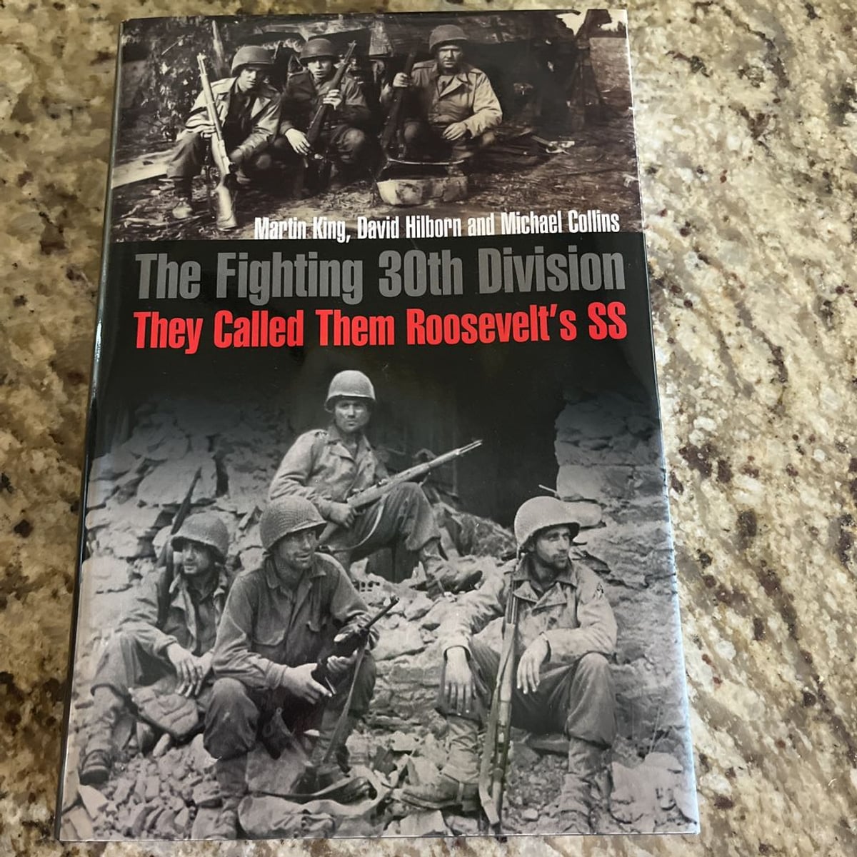The Fighting 30th Division by Martin King, Michael Collins, David Hilborn