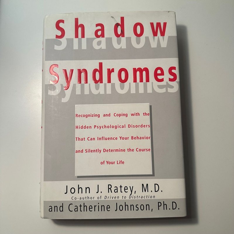 Shadow Syndromes by John J. Ratey