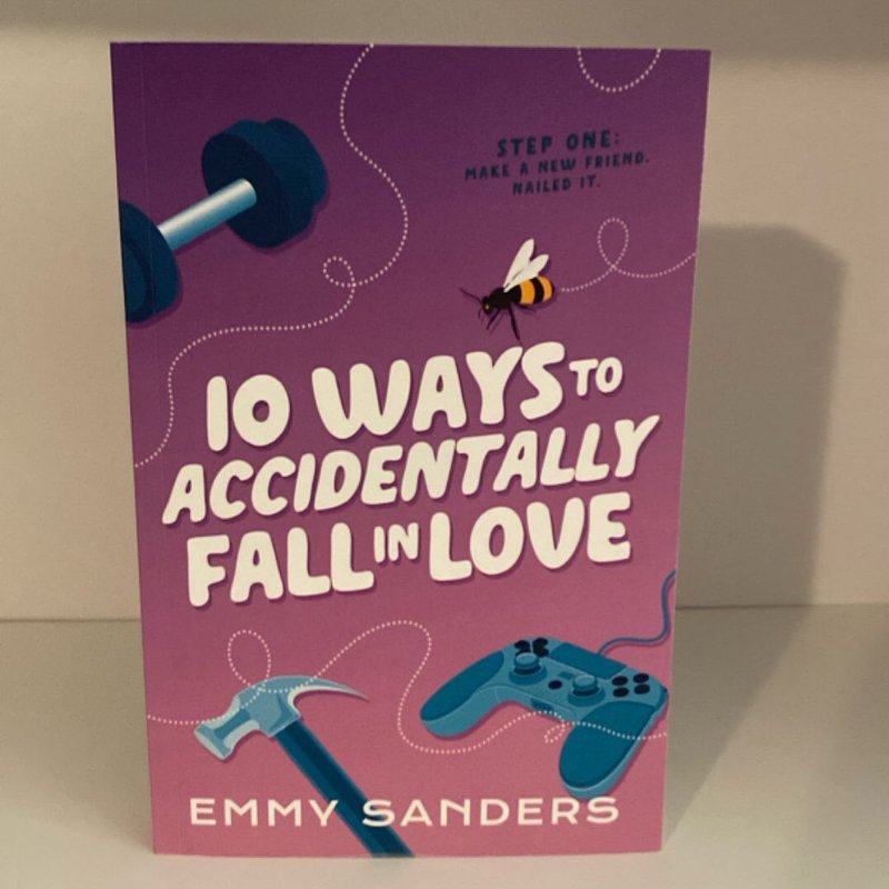 10 Ways to Accidentally Fall in Love by Emmy Sanders