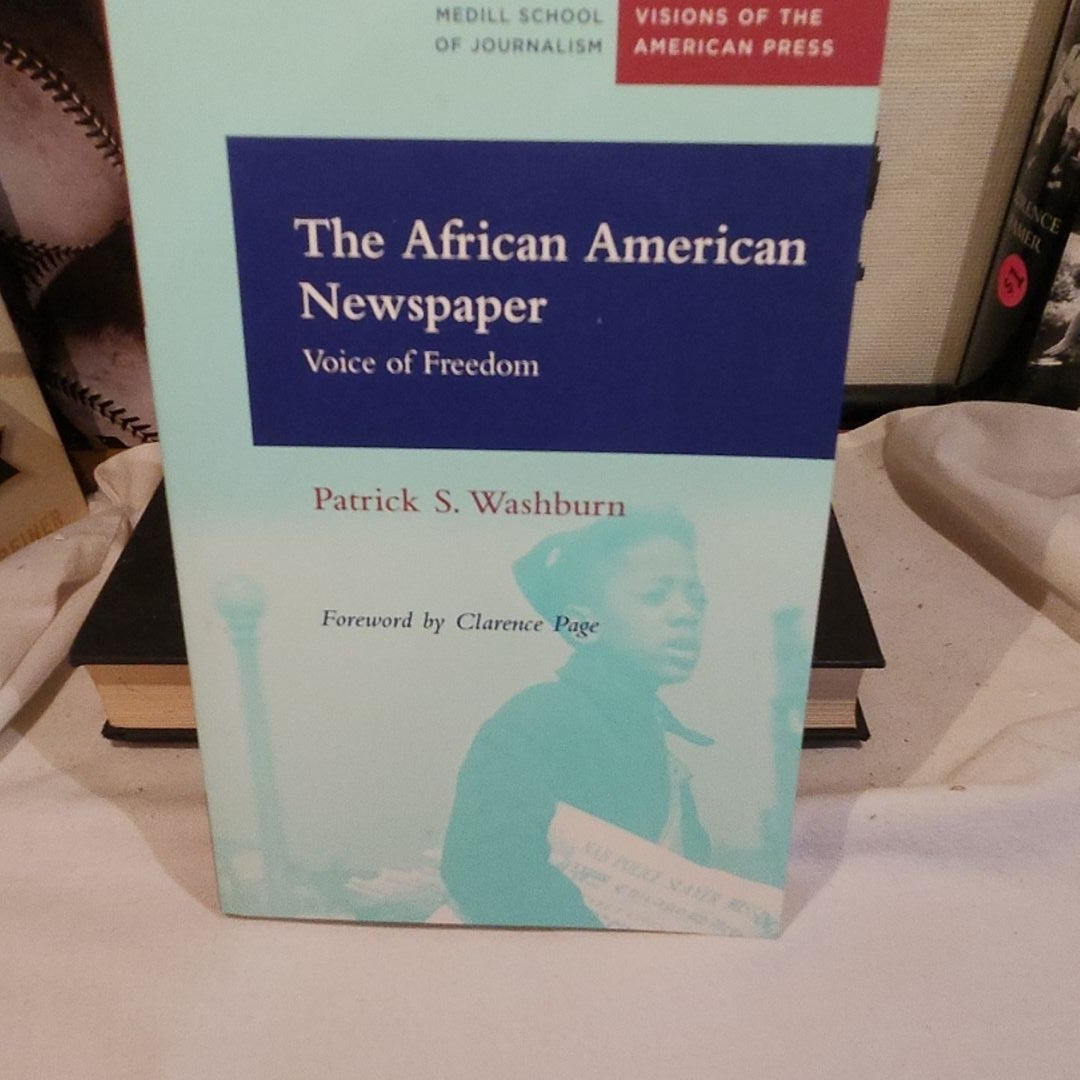 The African American Newspaper by Patrick S. Washburn, Clarence Page