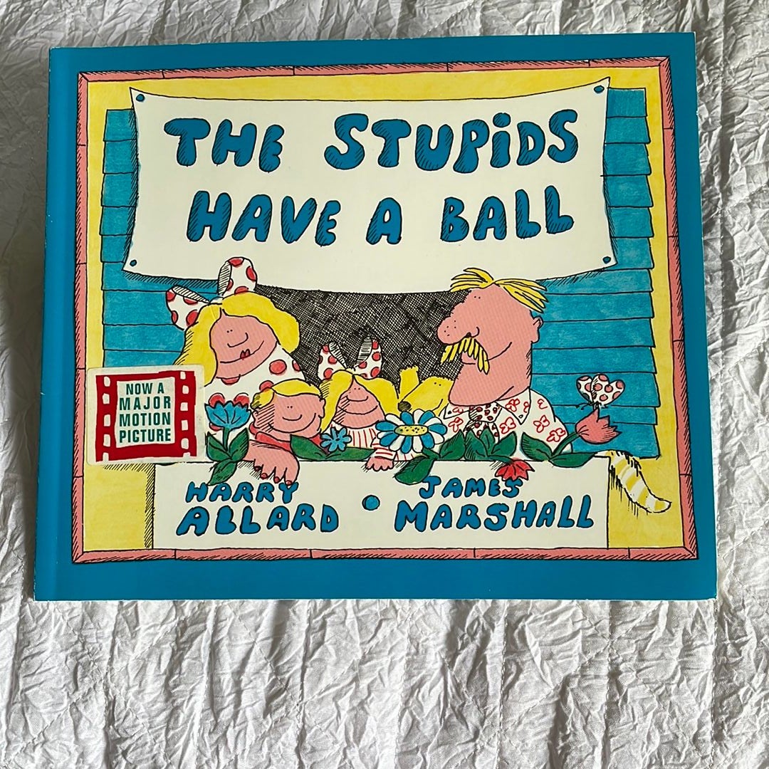 The Stupids Have a Ball by Harry Allard