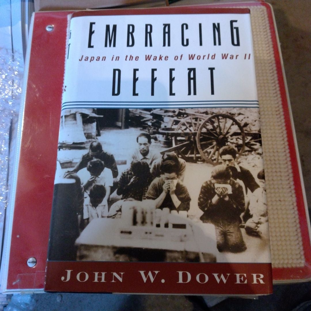 Embracing Defeat by John W. Dower