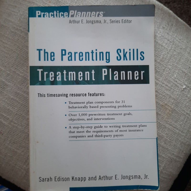The Parenting Skills Treatment Planner by Sarah Knapp, Arthur E ...
