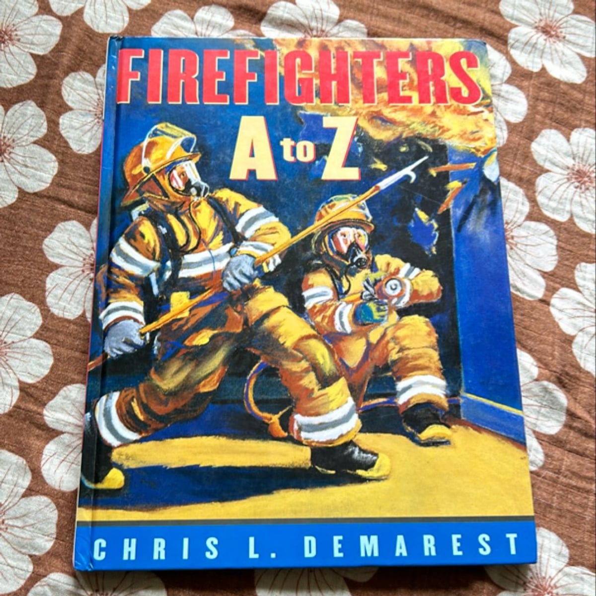 Firefighters a to Z by Chris L. Demarest