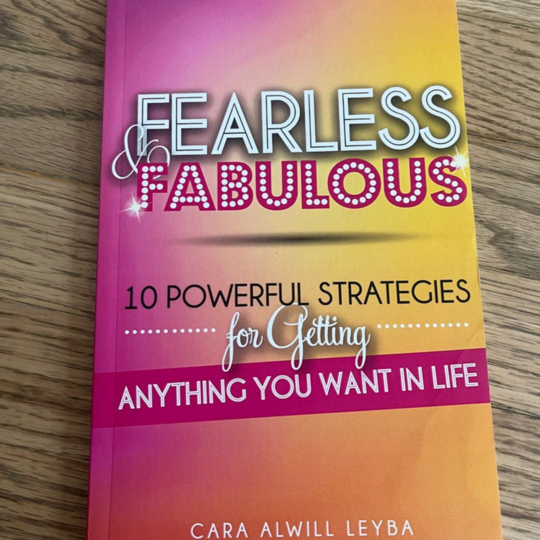 Fearless and Fabulous by Cara Alwill Leyba