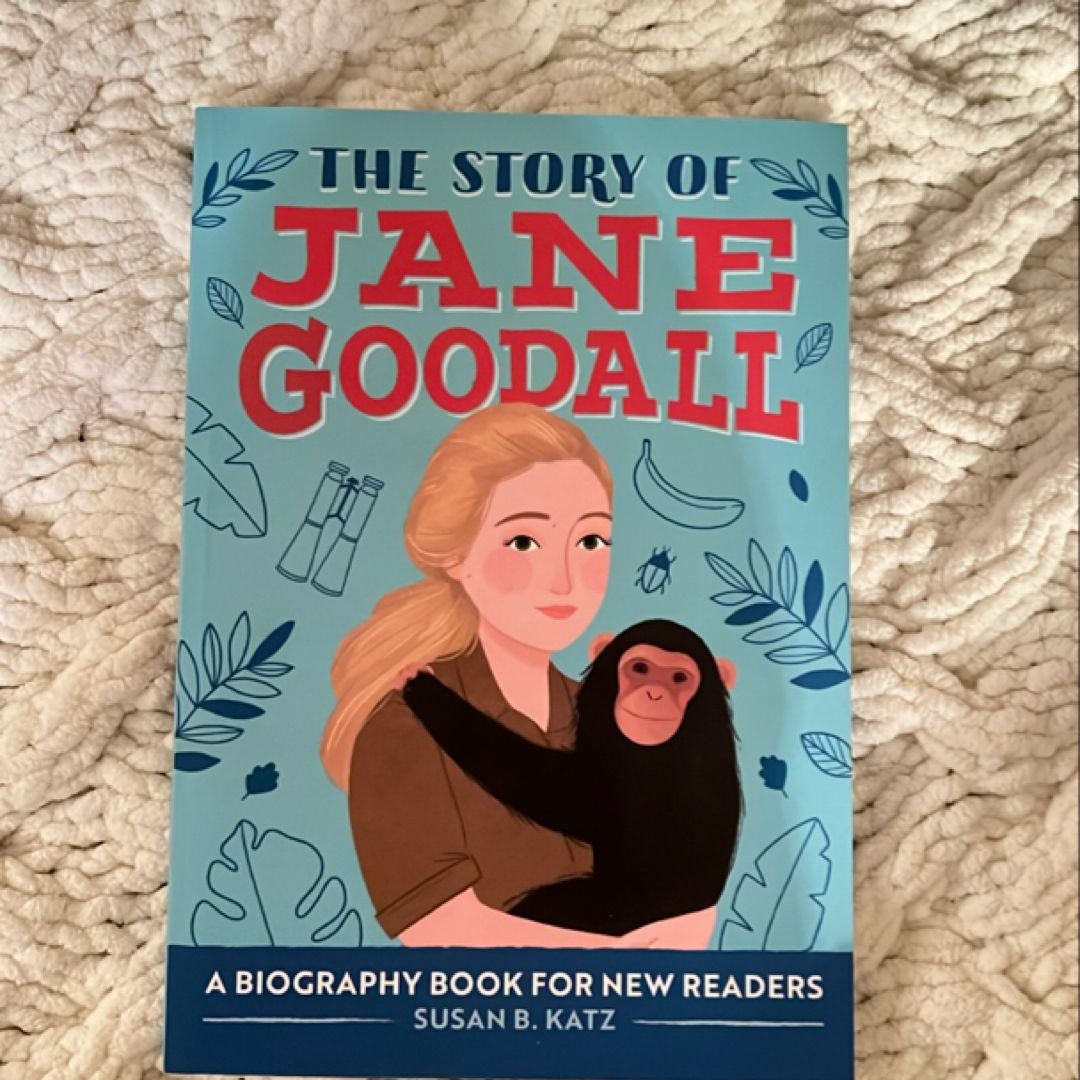The Story of Jane Goodall by Susan B. Katz