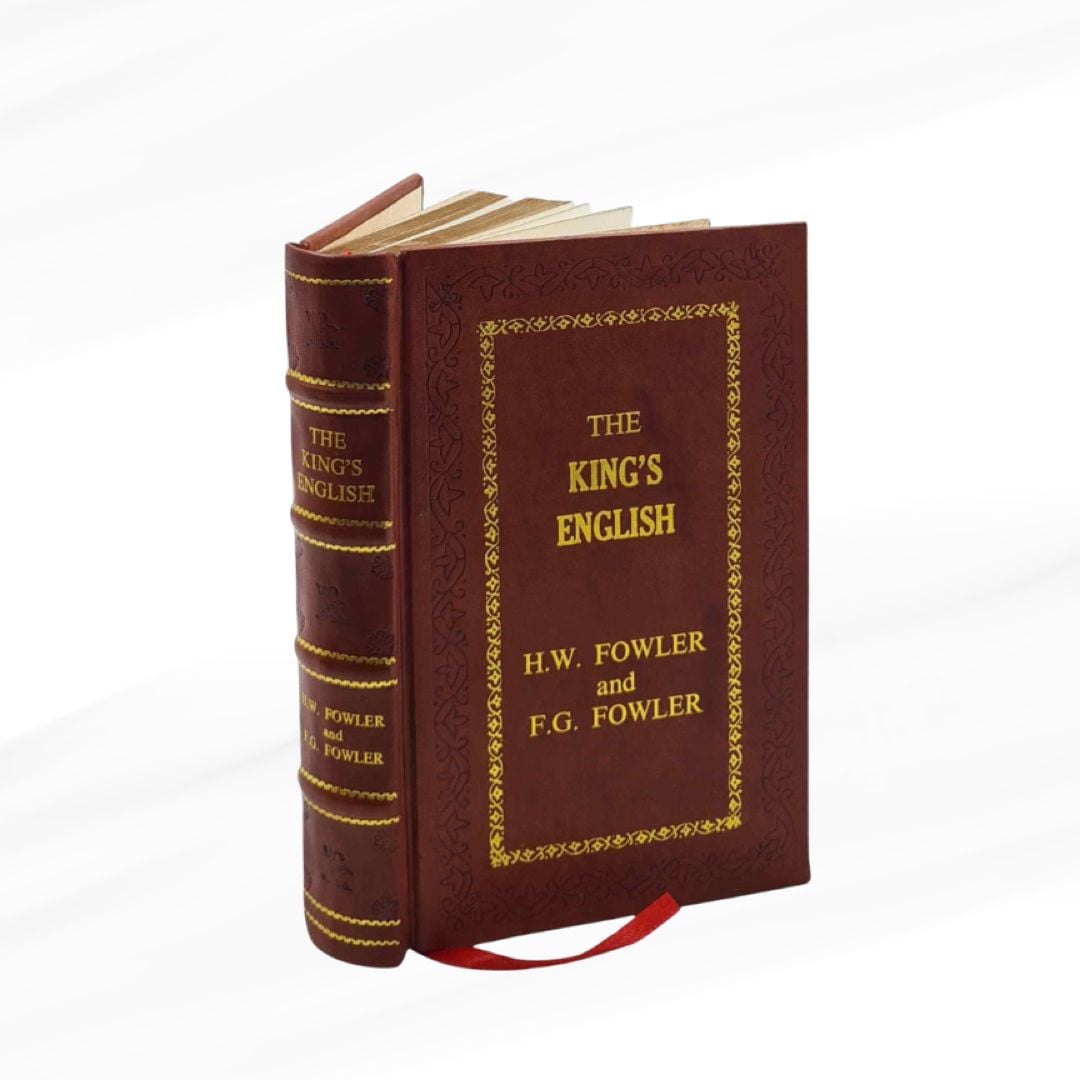 The King's English 1906 By H.W. Fowler and F.G. Fowler Leather-Bound ...