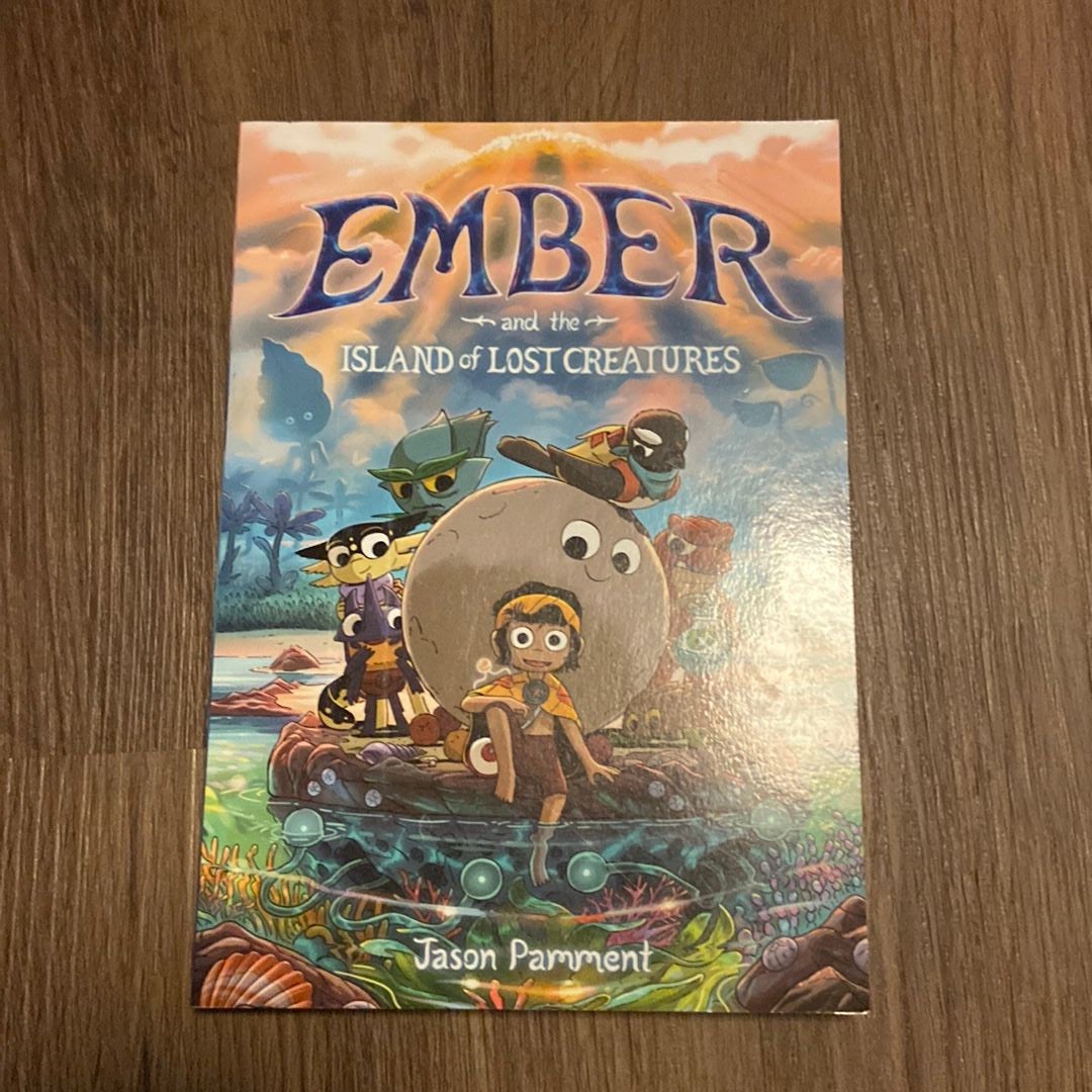 Ember and the Island of Lost Creatures by Jason Pamment