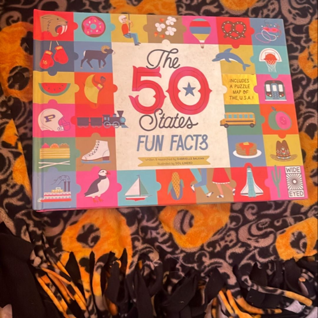 The 50 States: Fun Facts by Gabrielle Balkan