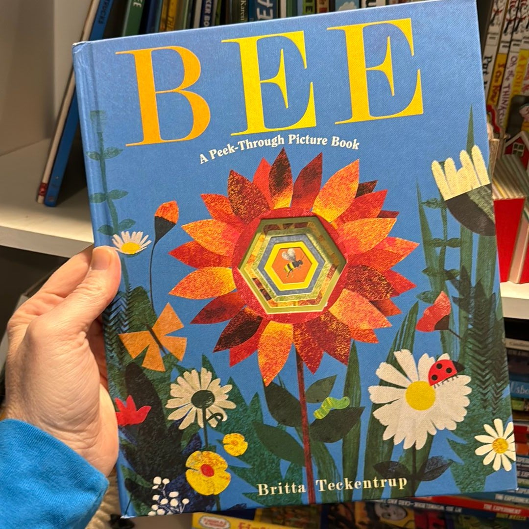 Bee: a Peek-Through Picture Book by Britta Teckentrup