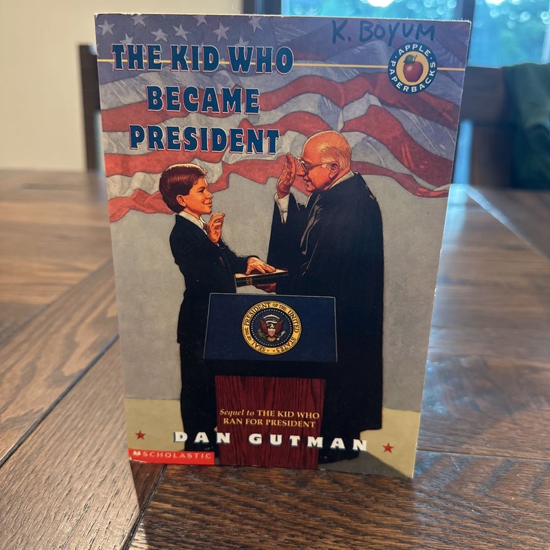 The Kid Who Became President by Dan Gutman