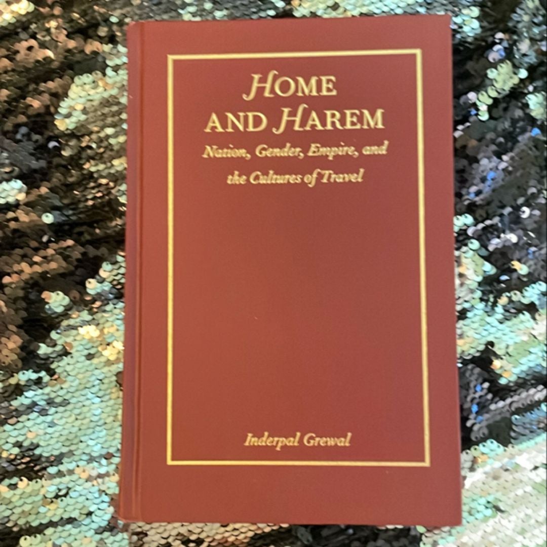 Home and Harem by Inderpal Grewal, Stanley Fish, Fredric Jameson