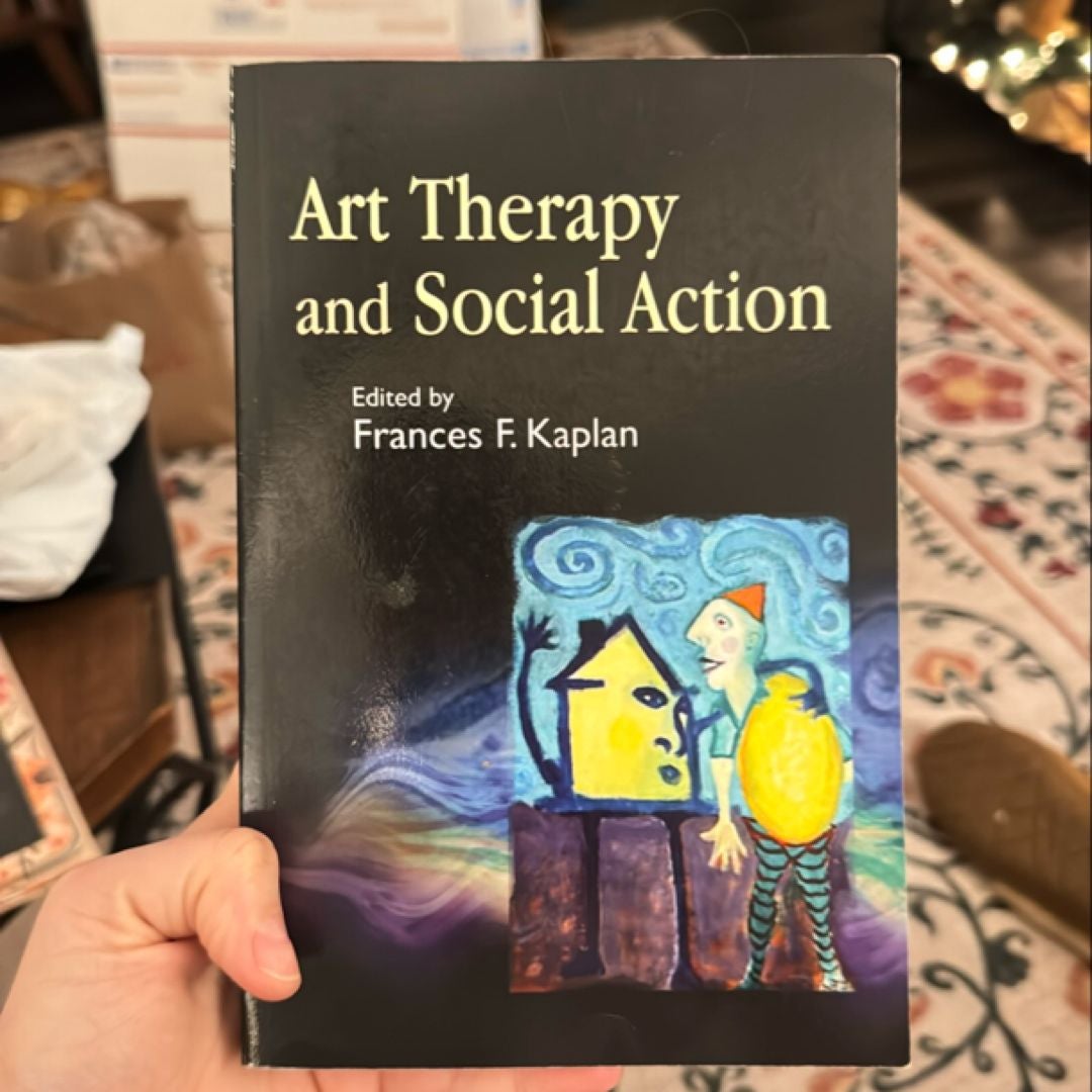 Art Therapy and Social Action by Marian Liebmann, Rachel Lev-Wiesel ...