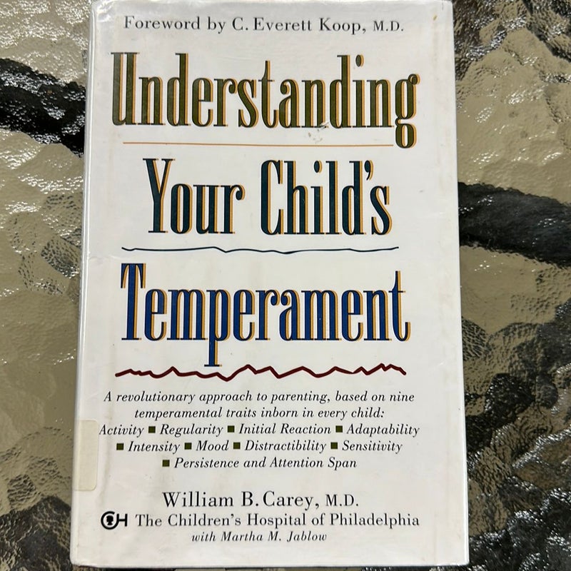 Understanding Your Child's Temperament by William B. Carey, Martha M ...