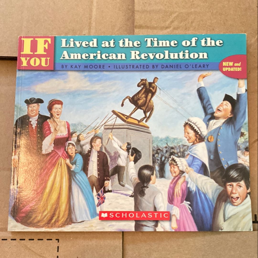 Lived at the Time of the American Revolution by Kay Moore