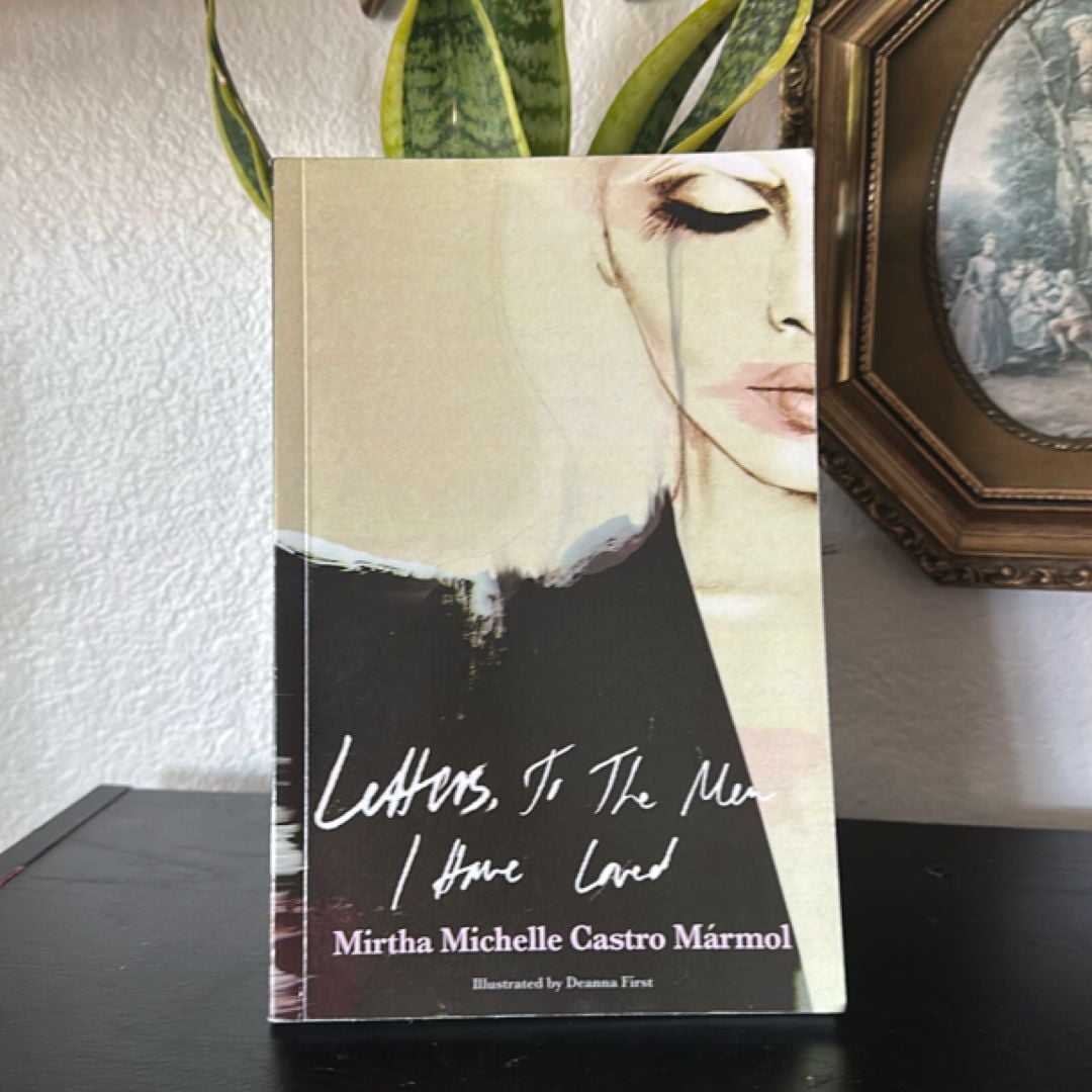 Letters, to the Men I Have Loved by Mirtha Michelle Castro Marmol ...