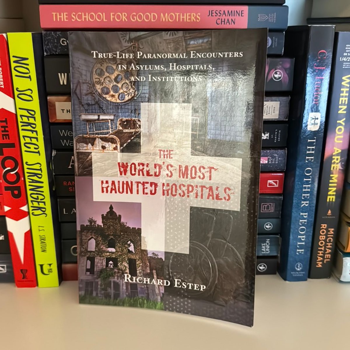 The World's Most Haunted Hospitals by Richard Estep