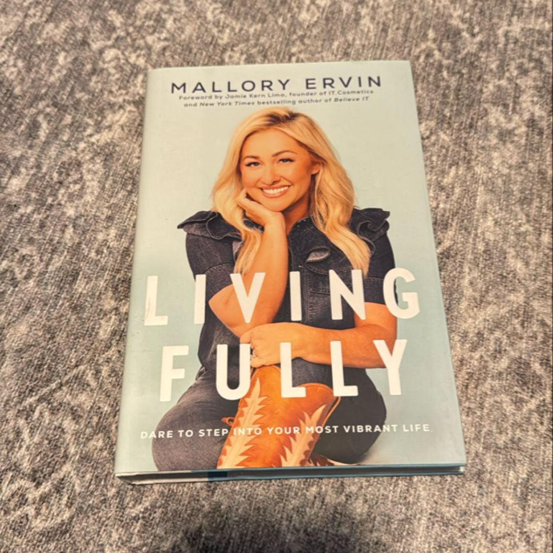 Living Fully by Mallory Ervin, Jamie Kern Lima