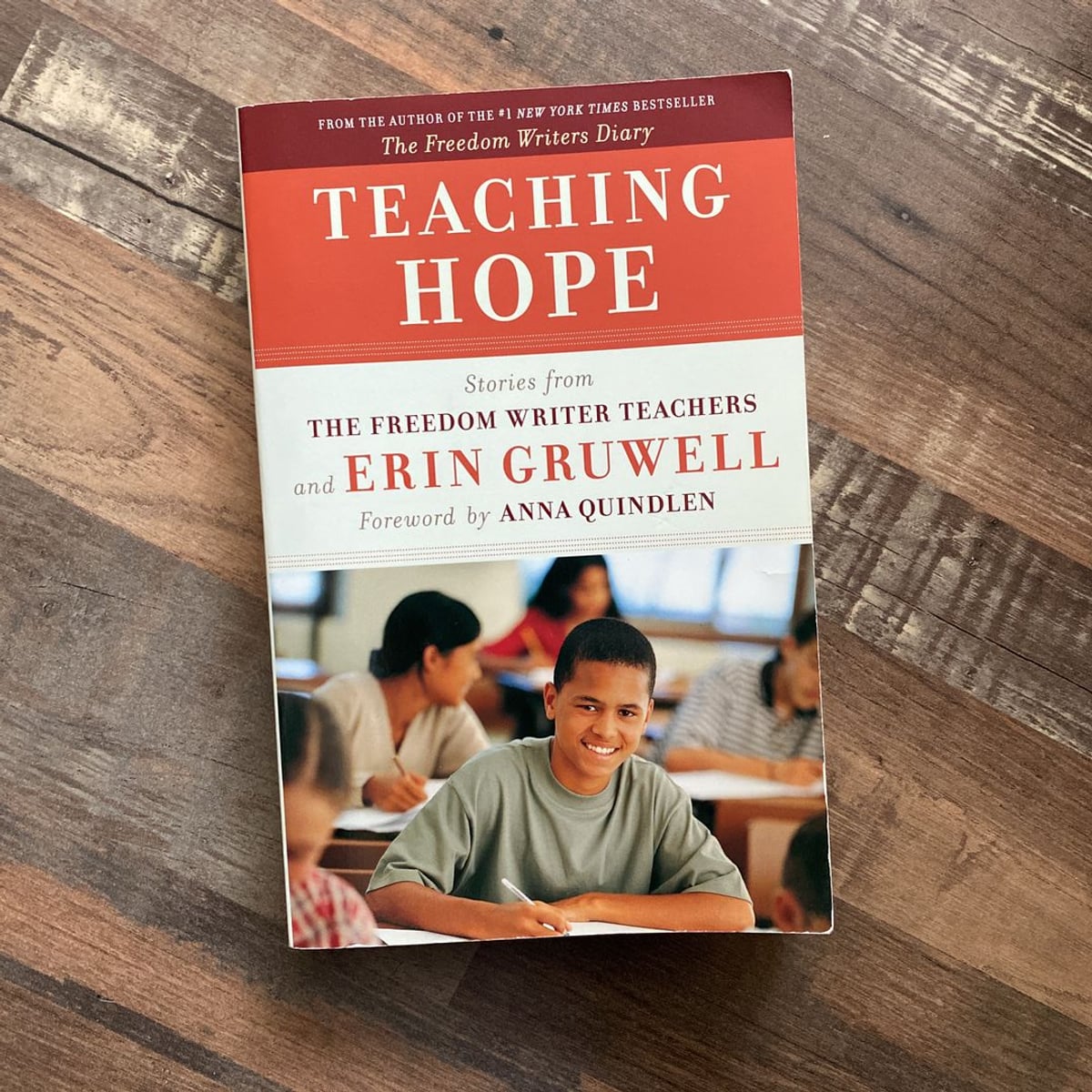 Teaching Hope by The Freedom Writers, Erin Gruwell, Anna Quindlen