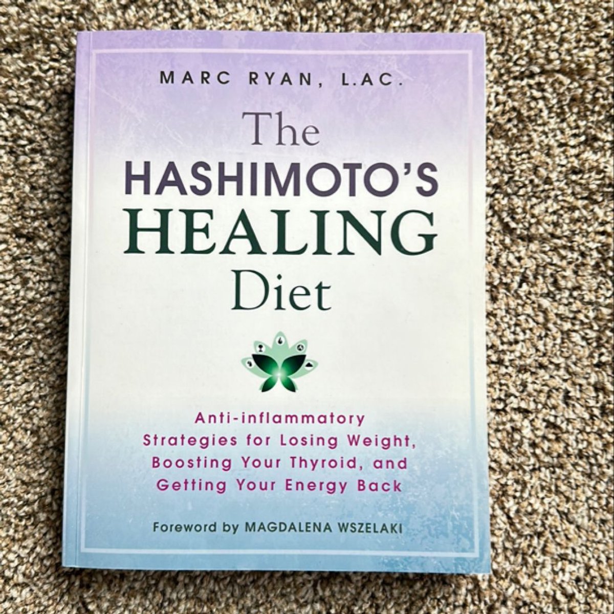 The Hashimoto's Healing Diet by Marc Ryan