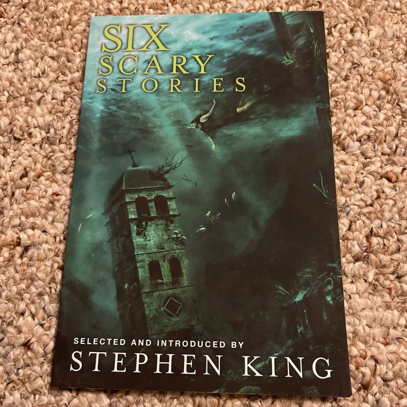 Six Scary Stories by Stephen King