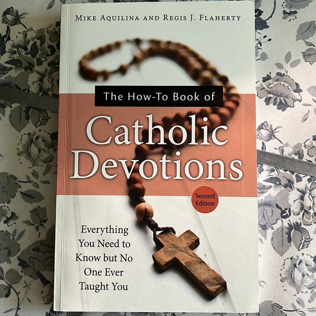The How-To Book of Catholic Devotions, Second Edition by Mike Aquilina ...