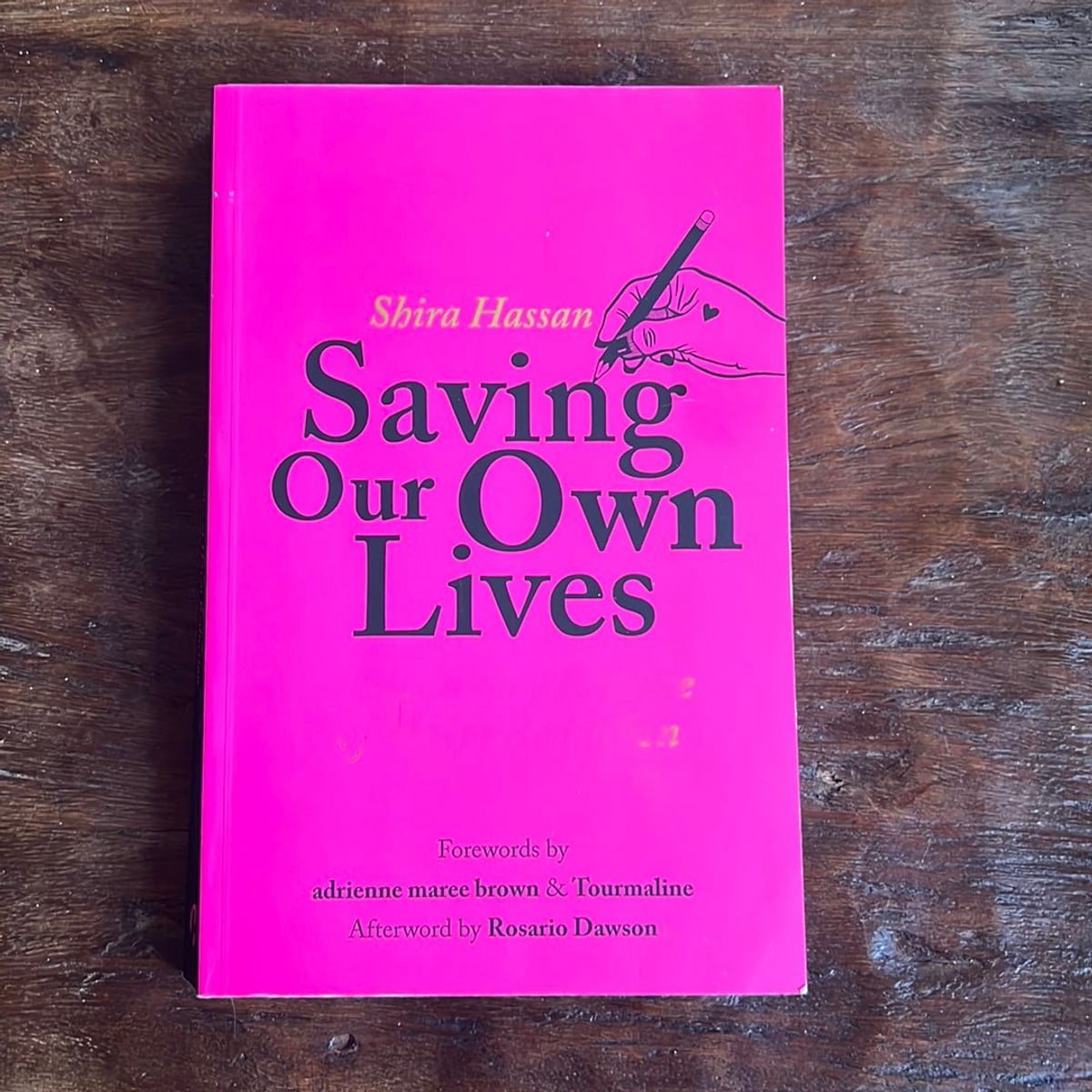 Saving Our Own Lives by Shira Hassan, adrienne maree brown, Tourmaline