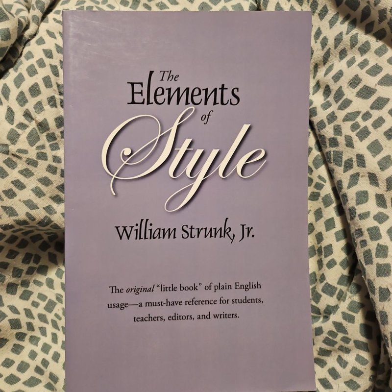 The Elements of Style by William Strunk, E. B. White