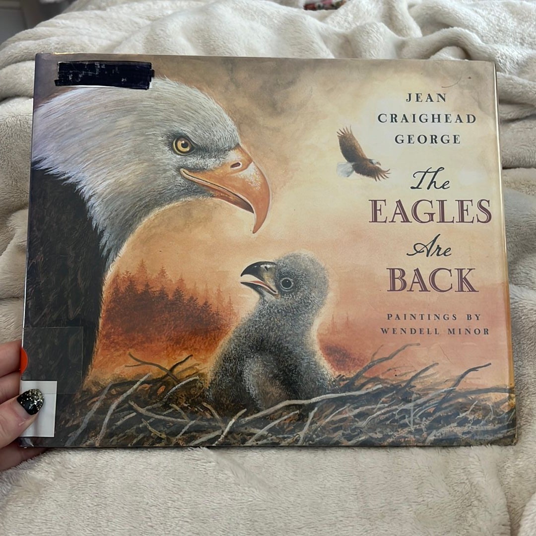 The Eagles Are Back by Jean Craighead George
