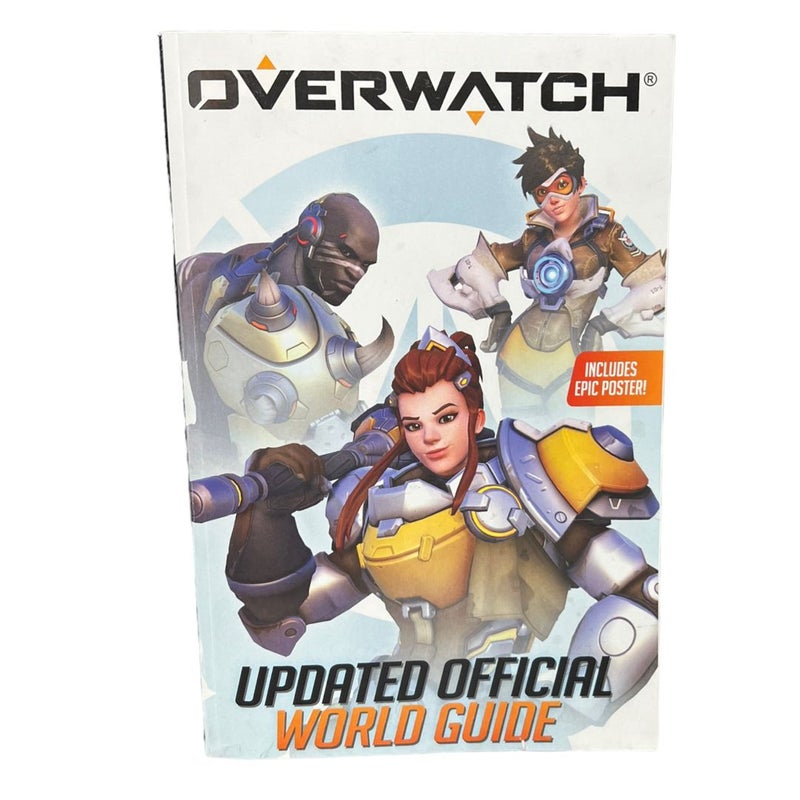 Overwatch: Updated Official World Guide by Caleb Zane Huett