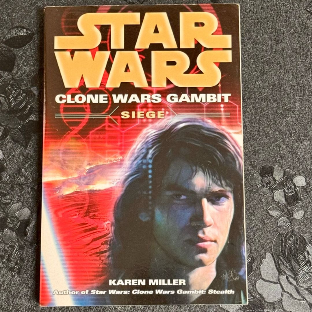 Siege: Star Wars Legends (Clone Wars Gambit) by Karen Miller