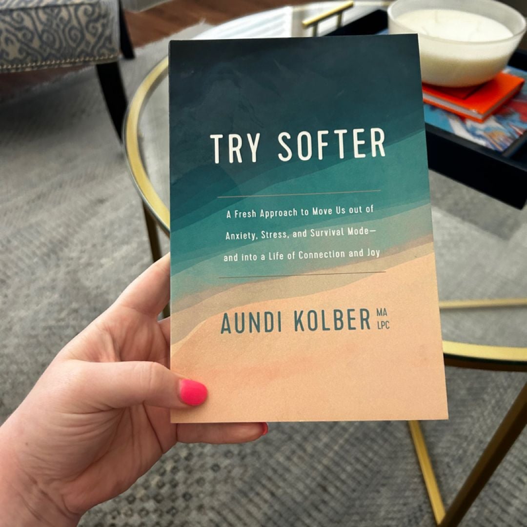 Try Softer by Aundi Kolber, Paperback | Pangobooks