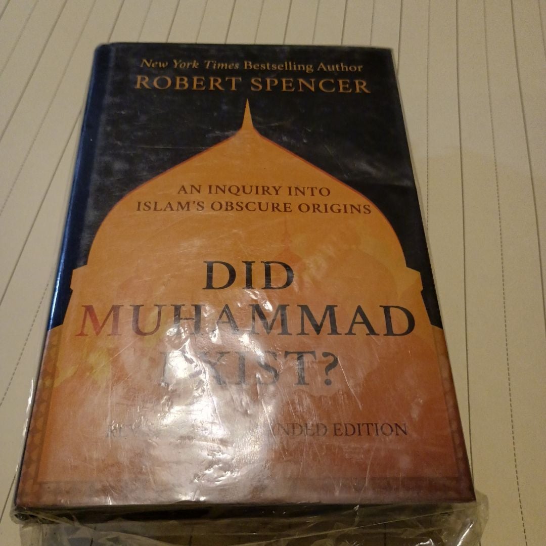 Did Muhammad Exist? by Robert Spencer