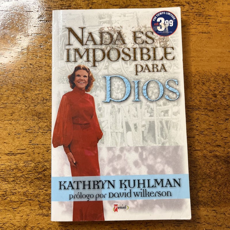 Nada Es Imposible para Dios by Kathryn Kuhlman Nada Es Imposible para Dios by Kathryn Kuhlman