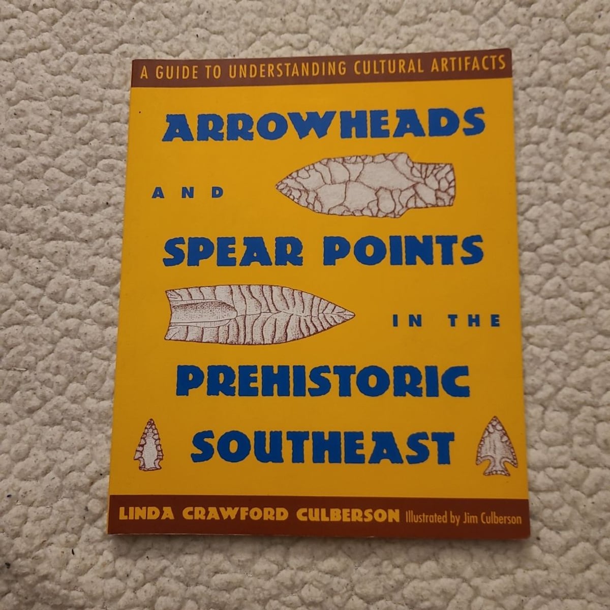 Arrowheads and Spear Points in the Prehistoric Southeast by Linda ...