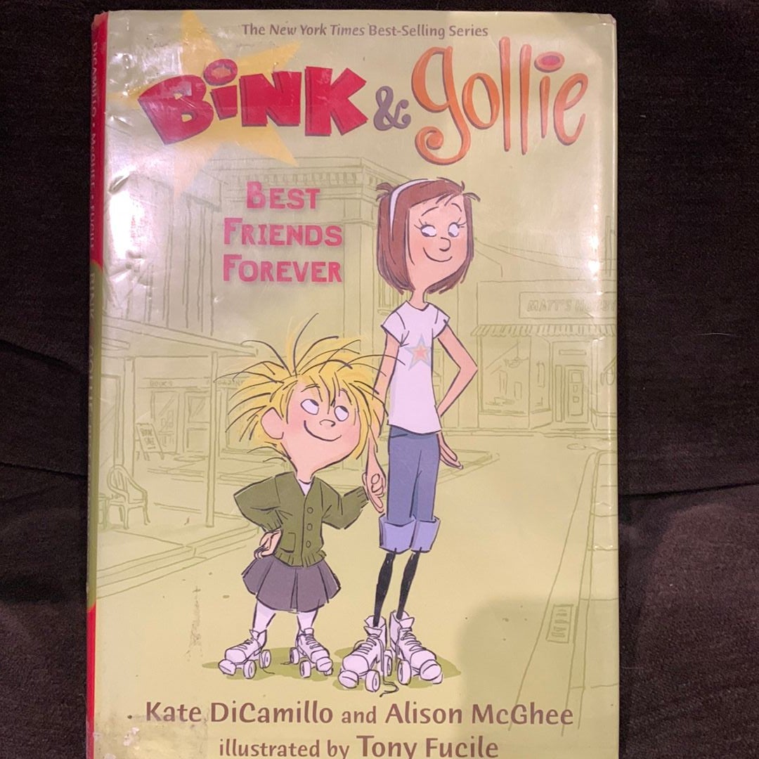 Bink and Gollie: Best Friends Forever by Kate DiCamillo, Alison McGhee