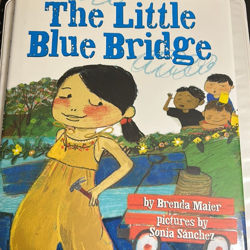 The Little Blue Bridge (Little Ruby's Big Ideas) by Brenda Maier